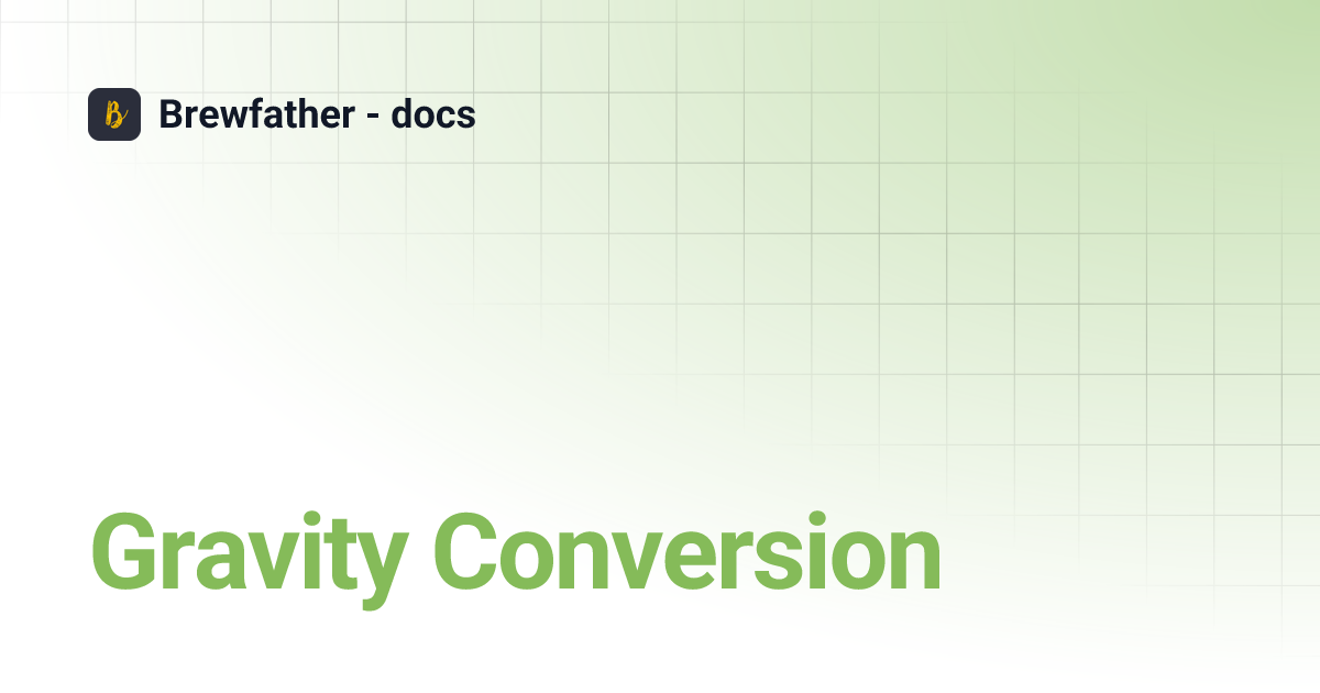 Gravity Conversion | Brewfather - docs